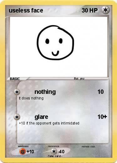 Pokémon useless face - nothing - My Pokemon Card