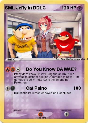 Pokémon SML Jeffy In DDLC 2 2 - Do You Know DA WAE? - My Pokemon Card