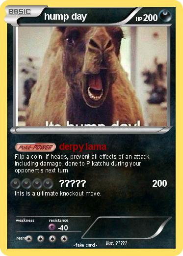 Pokémon hump day 9 9 - derpy lama - My Pokemon Card
