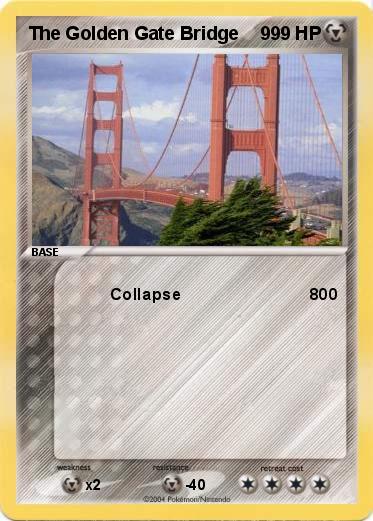 Pokémon The Golden Gate Bridge - Collapse - My Pokemon Card
