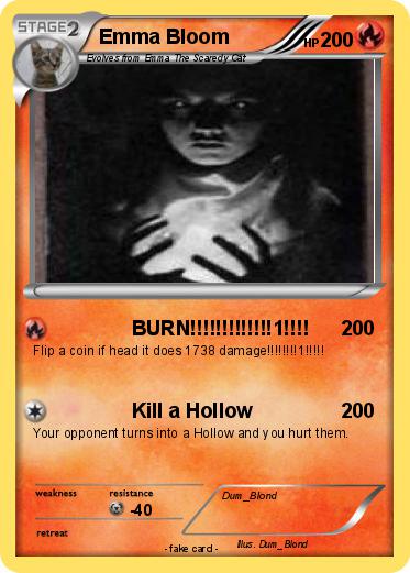 Pokémon Emma Bloom - BURN!!!!!!!!!!!!!1!!!! - My Pokemon Card