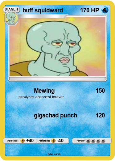 Pokémon buff squidward 3 3 - Mewing - My Pokemon Card