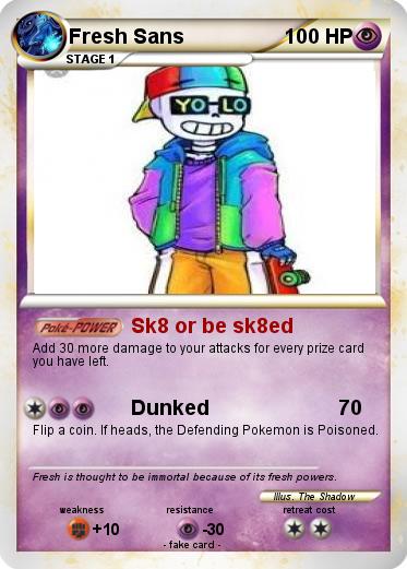 Pokémon Fresh Sans 10 10 - Sk8 or be sk8ed - My Pokemon Card