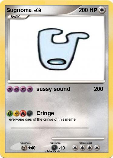 Pokémon Sugnoma - sussy sound - My Pokemon Card