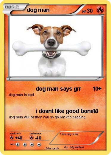 Pokémon dog man 26 26 - dog man says grr - My Pokemon Card