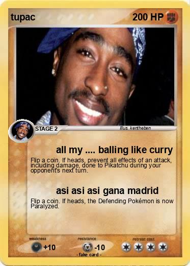 Pokémon tupac 76 76 - all my .... balling like curry - My Pokemon Card