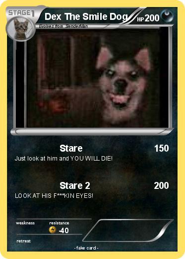 Pokémon Dex The Smile Dog - Stare - My Pokemon Card