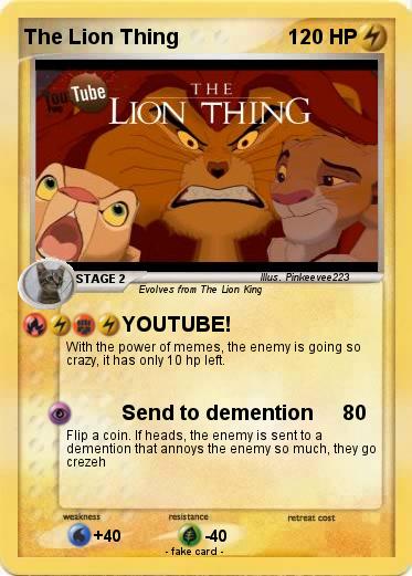 Pokémon The Lion Thing - YOUTUBE! - My Pokemon Card