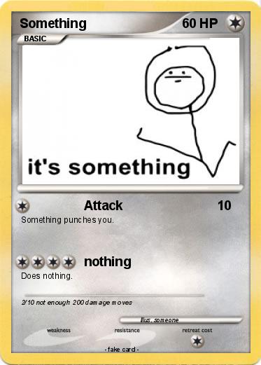 Pokémon Something 83 83 - Attack - My Pokemon Card