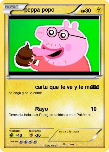 Pokémon peppa popo - carta que te ve y te mata - Mi carta pokémon
