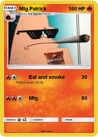 Pokémon Mlg Patrick 11 11 - Eat and smoke - My Pokemon Card