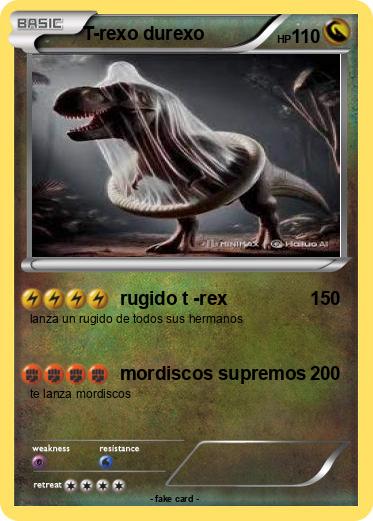 Pokémon T rexo durexo - rugido t -rex - Mi carta pokémon
