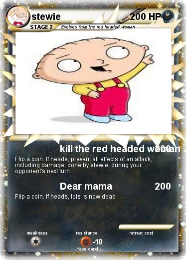 Pokémon stewie 942 942 - kill the red headed woman - My Pokemon Card