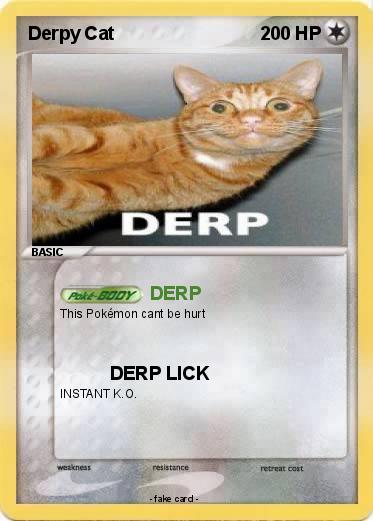Pokémon Derpy Cat 18 18 - DERP - My Pokemon Card