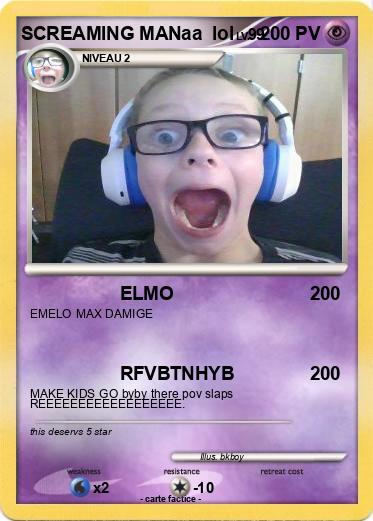 Pokémon SCREAMING MAN lol - ELMO - Ma carte Pokémon