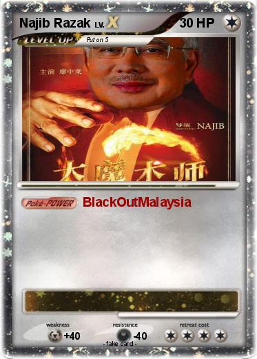 Pokémon Najib Razak - BlackOutMalaysia - My Pokemon Card