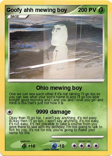 Pokémon Goofy ahh mewing boy 1 1 - Ohio mewing boy - Ma carte Pokémon