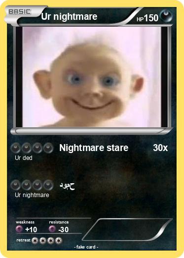 Pokémon Ur nightmare 1 1 - Nightmare stare - My Pokemon Card