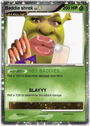 Pokémon Baddie shrek 4 4 - HEY BADDIES - My Pokemon Card