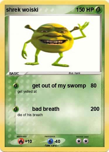 Pokémon shrek woiski - get out of my swomp - My Pokemon Card