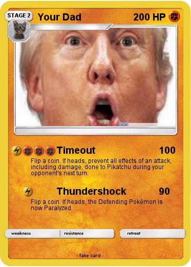 Pokémon Your Dad 33 33 - Timeout - My Pokemon Card