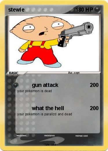 Pokémon stewie 563 563 - gun attack - My Pokemon Card