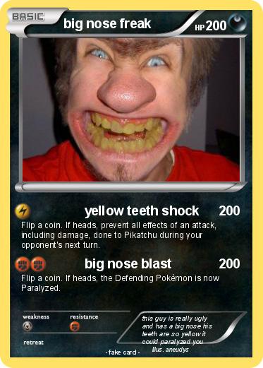 Pokémon big nose freak - yellow teeth shock - My Pokemon Card