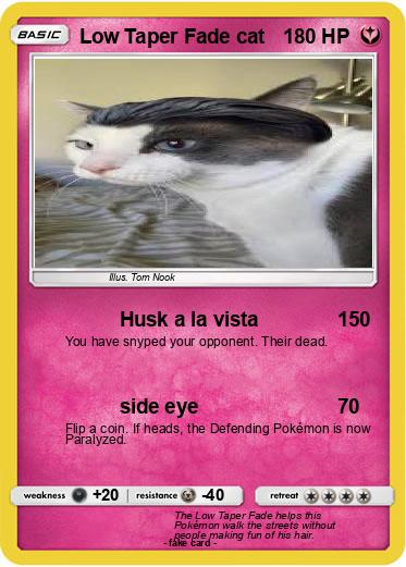 Pokémon Low Taper Fade cat - Husk a la vista - My Pokemon Card