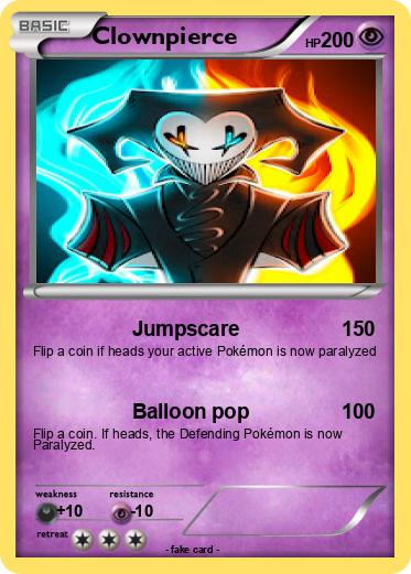Pokémon Clownpierce 4 4 - Jumpscare - My Pokemon Card