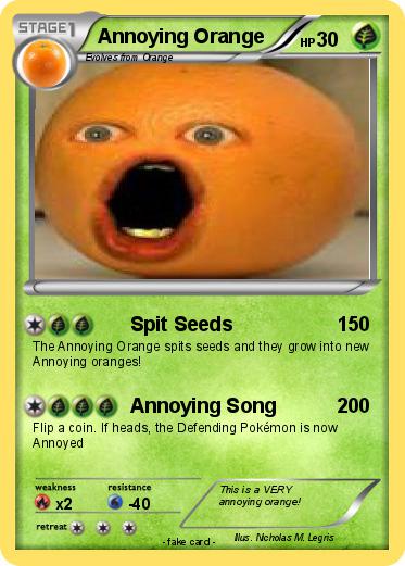 Pokémon Annoying Orange 1934 1934 - Spit Seeds - My Pokemon Card