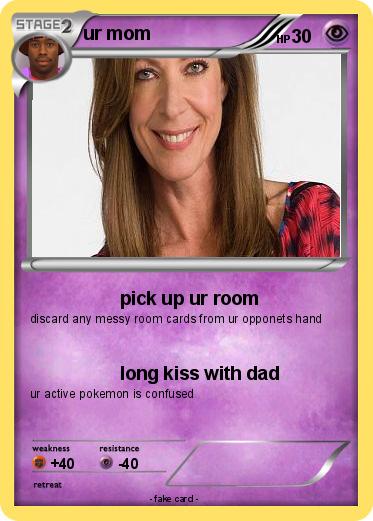 Pokémon ur mom 268 268 - pick up ur room - My Pokemon Card