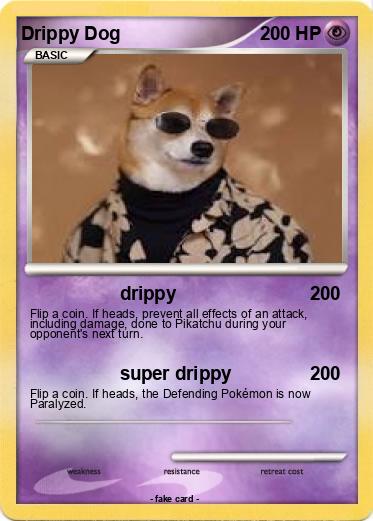 Pokémon Drippy Dog - drippy - My Pokemon Card