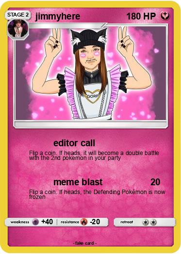 Pokémon jimmyhere 5 5 - editor call - My Pokemon Card