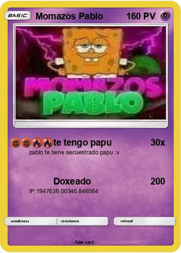 Pokémon Momazos Pablo - te tengo papu - Mi carta pokémon