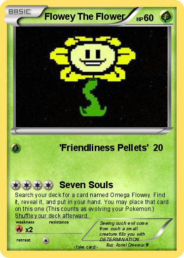 Pokémon Flowey The Flower 19 19 - 'Friendliness Pellets' - My Pokemon Card