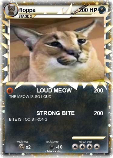 Pokémon floppa 153 153 - LOUD MEOW - My Pokemon Card