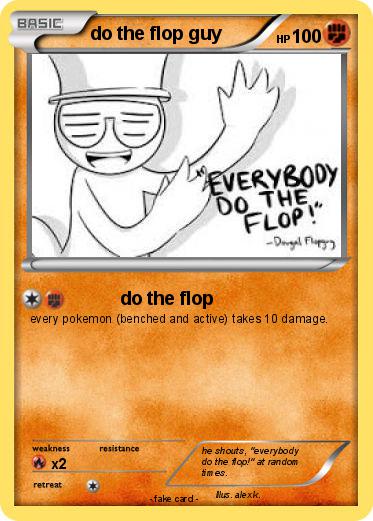 Pokémon do the flop guy 19 19 - do the flop - My Pokemon Card