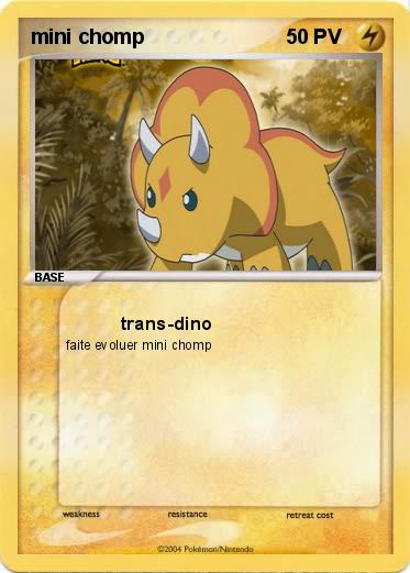 Pokémon mini chomp - trans-dino - Ma carte Pokémon