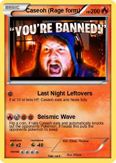 Pokémon Caseoh Rage form - Last Night Leftovers - My Pokemon Card