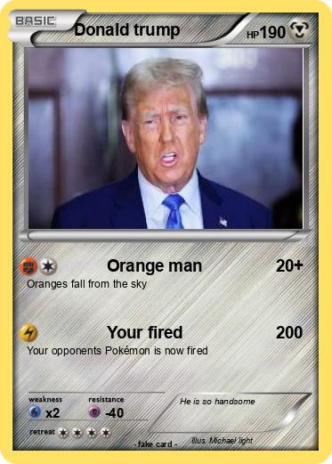Pokémon Donald trump 5293 5293 - Orange man - My Pokemon Card