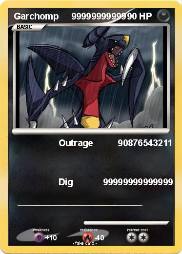 Pokémon Garchomp 99999999999 99999999999 - Outrage 90876543211 - My Pokemon Card