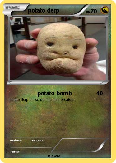 Pokémon potato derp - potato bomb - My Pokemon Card