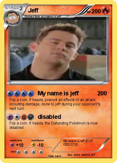 Pokémon Jeff 2506 2506 - My name is jeff - My Pokemon Card