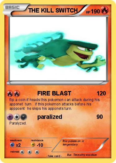 Pokémon THE KILL SWITCH - FIRE BLAST - My Pokemon Card