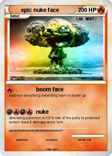 Pokémon epic nuke face - boom face - My Pokemon Card