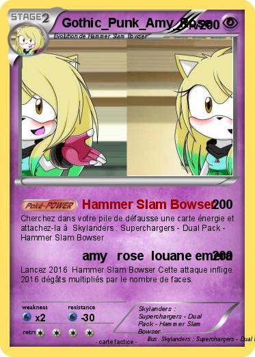 Pokémon Gothic Punk Amy Rose - Hammer Slam Bowser - Ma carte Pokémon