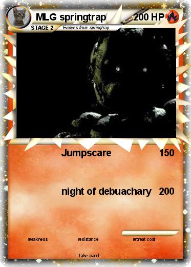 Pokémon MLG springtrap 4 4 - Jumpscare - My Pokemon Card