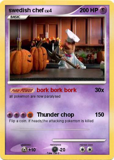Pokémon swedish chef 15 15 - bork bork bork - My Pokemon Card