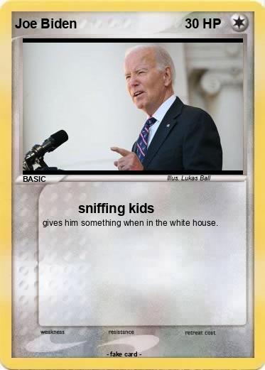 Pokémon Joe Biden 200 200 - sniffing kids - My Pokemon Card
