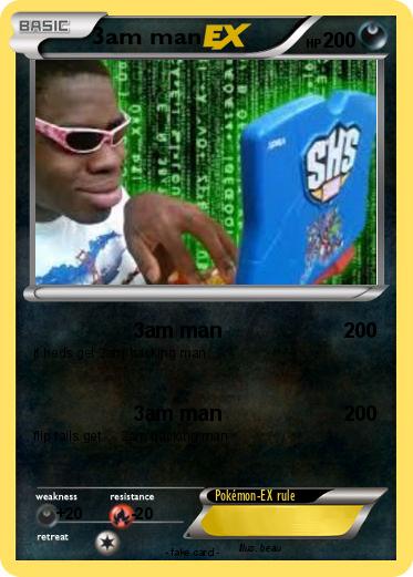 Pokémon 3am man - 3am man - My Pokemon Card